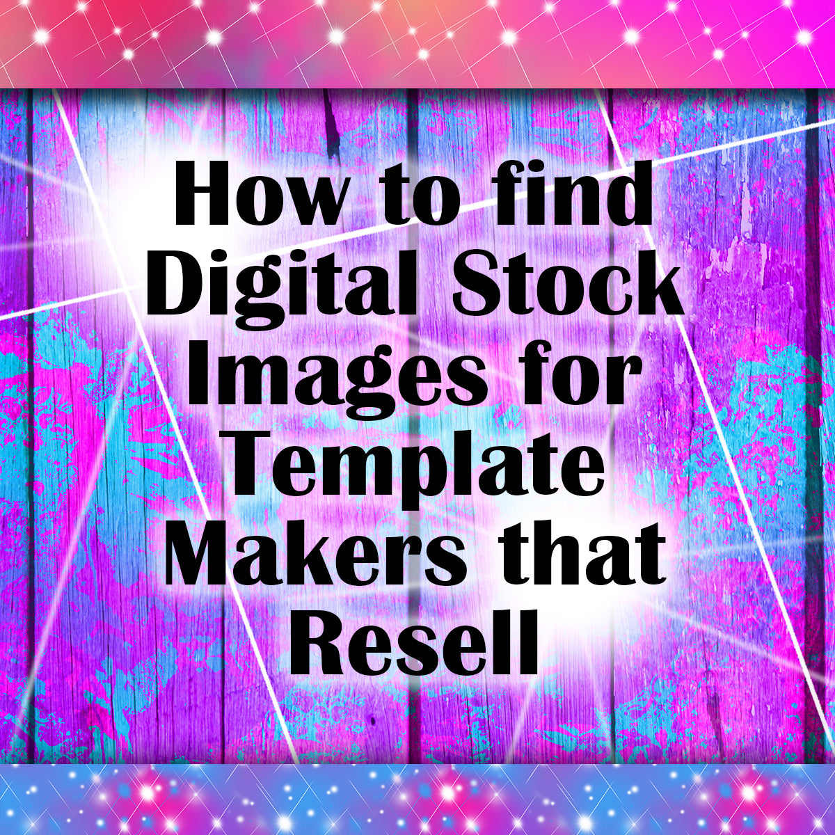 How to find Digital Stock Images for Template Makers that Resell – The ...